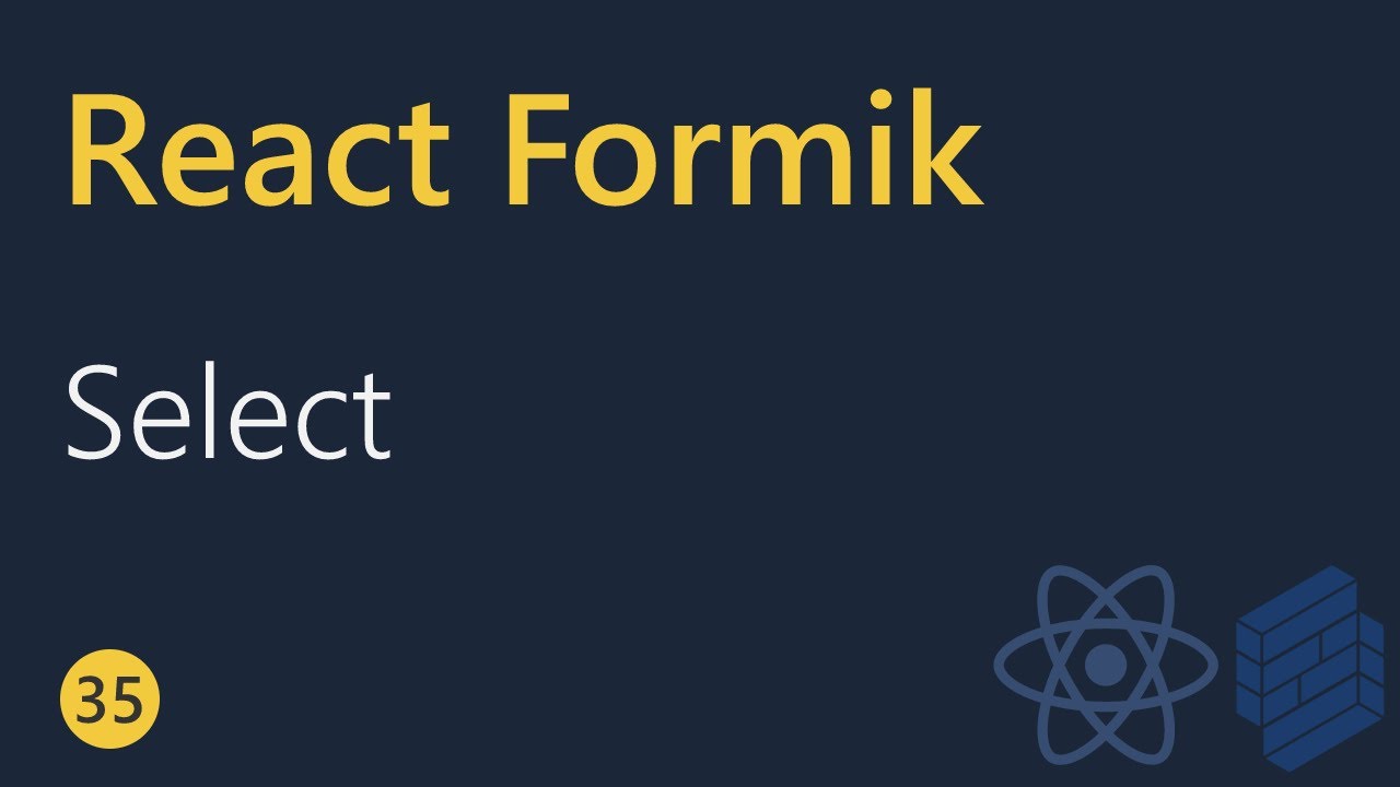 React Formik Tutorial - 35 - Select
