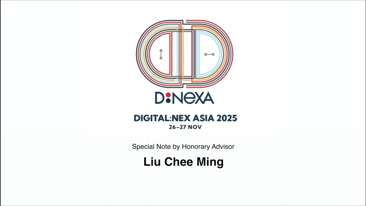 Digital:NEX Asia 2025 | Special Note | Lee Chee Ming