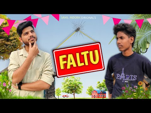 Faltu - Comedy Video | Sahil Indora |