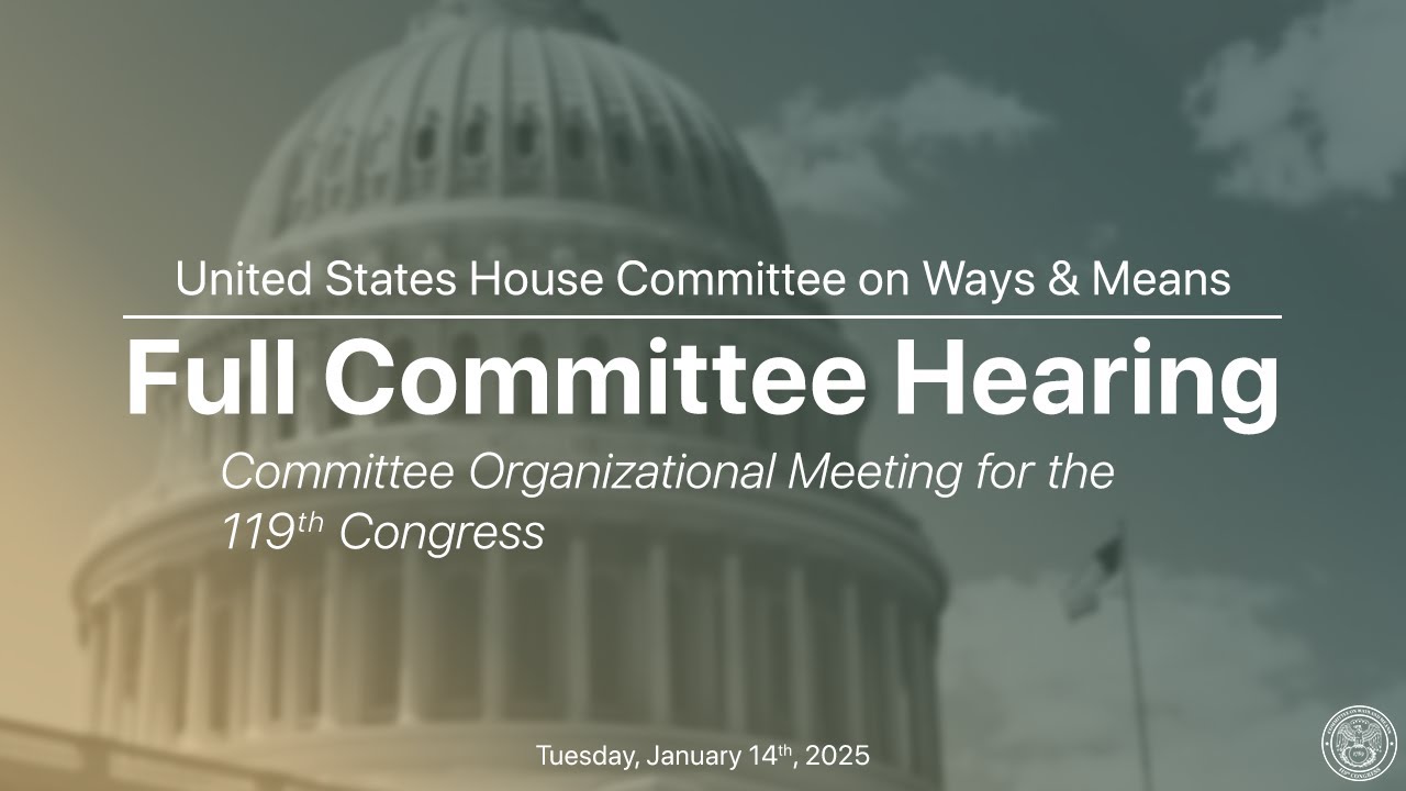 Committee Organizational Meeting for the 119th Congress