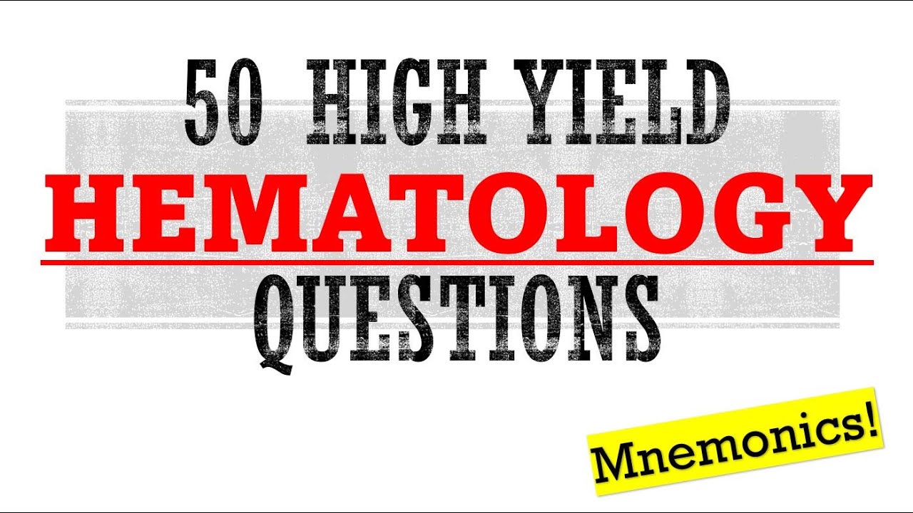 50 High Yield Hematology Questions | Mnemonics And Proven Ways To Memorize For Your Exam!