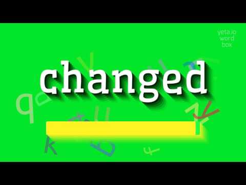 How to say "changed"! (High Quality Voices)