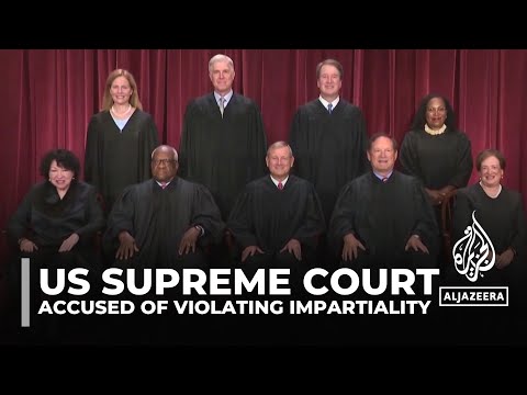 US Supreme Court: Justices accused of violating impartiality