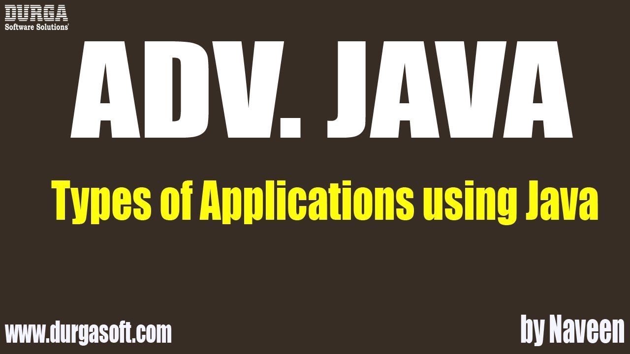 ADV Java Types of Applications using Java
