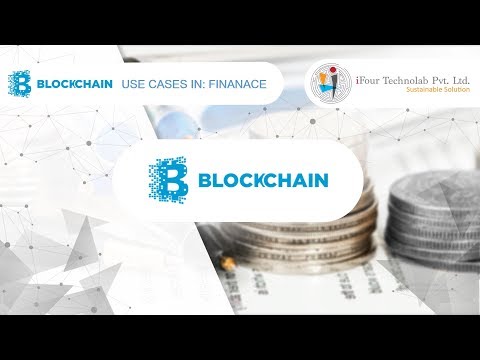 Blockchain: Real World Use Cases in Finance Industry