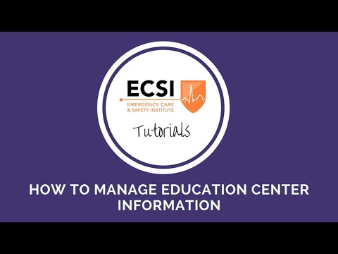 ECSI Tutorial: How to Manage Education Center Information