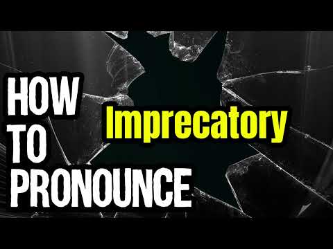 How To Pronounce Imprecatory? (CORRECTLY) Meaning & Pronunciation