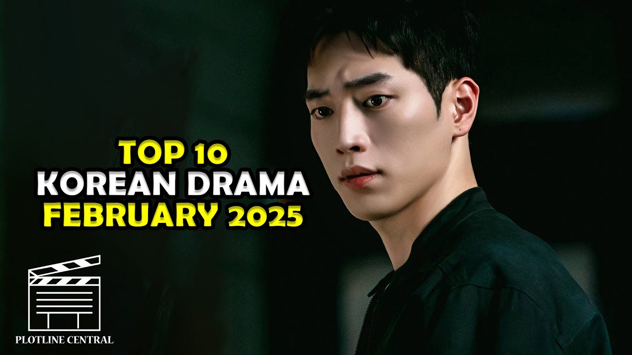 10 Must-Watch Korean Dramas Airing in February 2025!