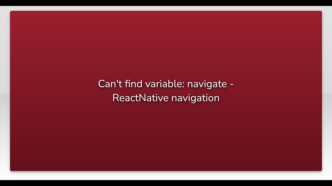 Can't find variable: navigate - ReactNative navigation