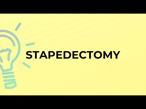 What is the meaning of the word STAPEDECTOMY?
