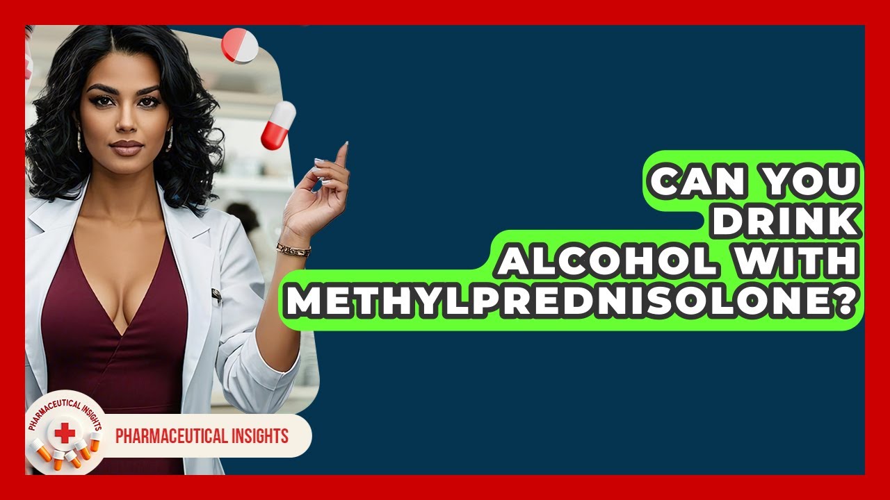 Can You Drink Alcohol With Methylprednisolone? - Pharmaceutical Insights