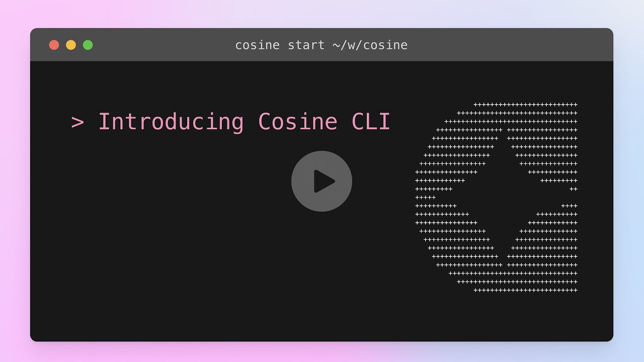 Cosine CLI - AI pair programming directly in your terminal