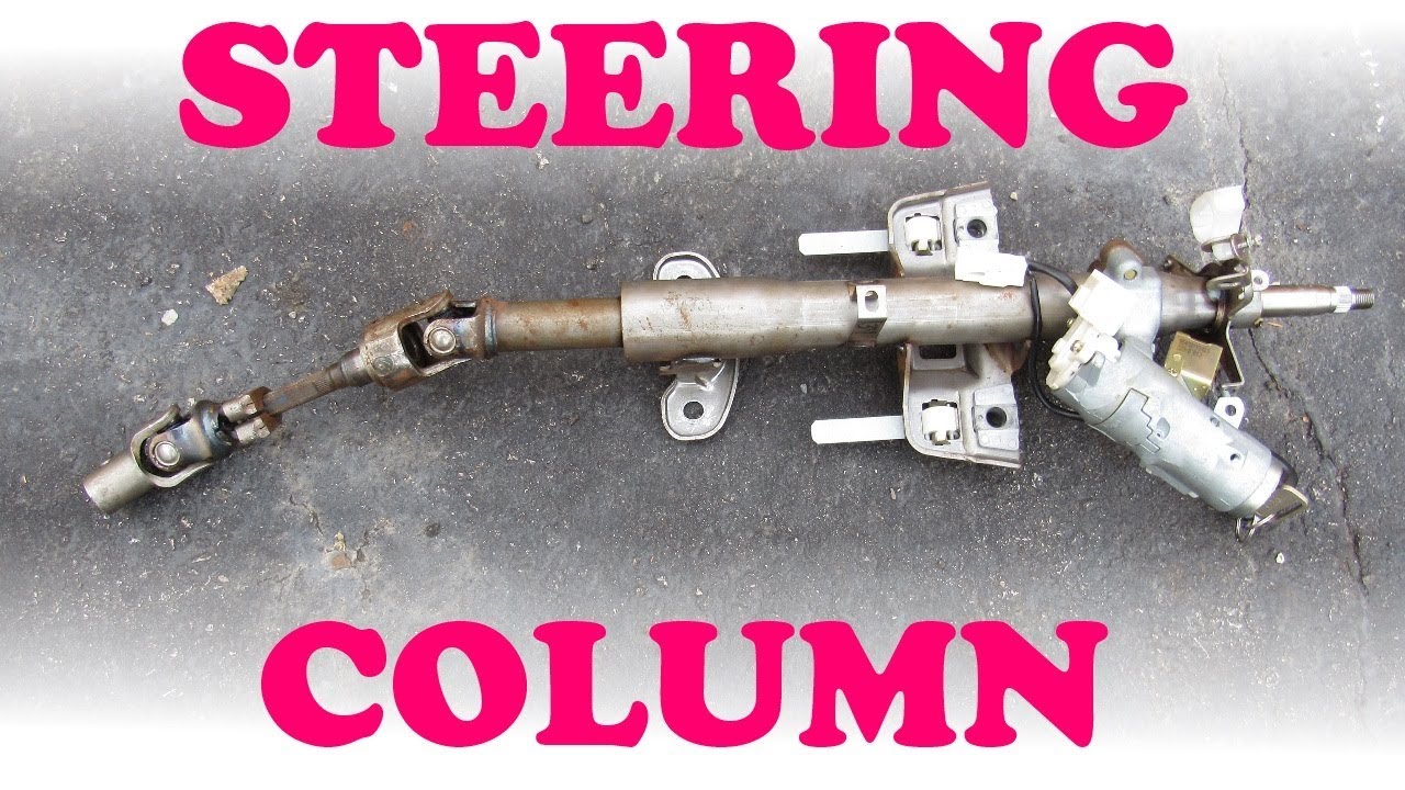 How a Steering Column Works