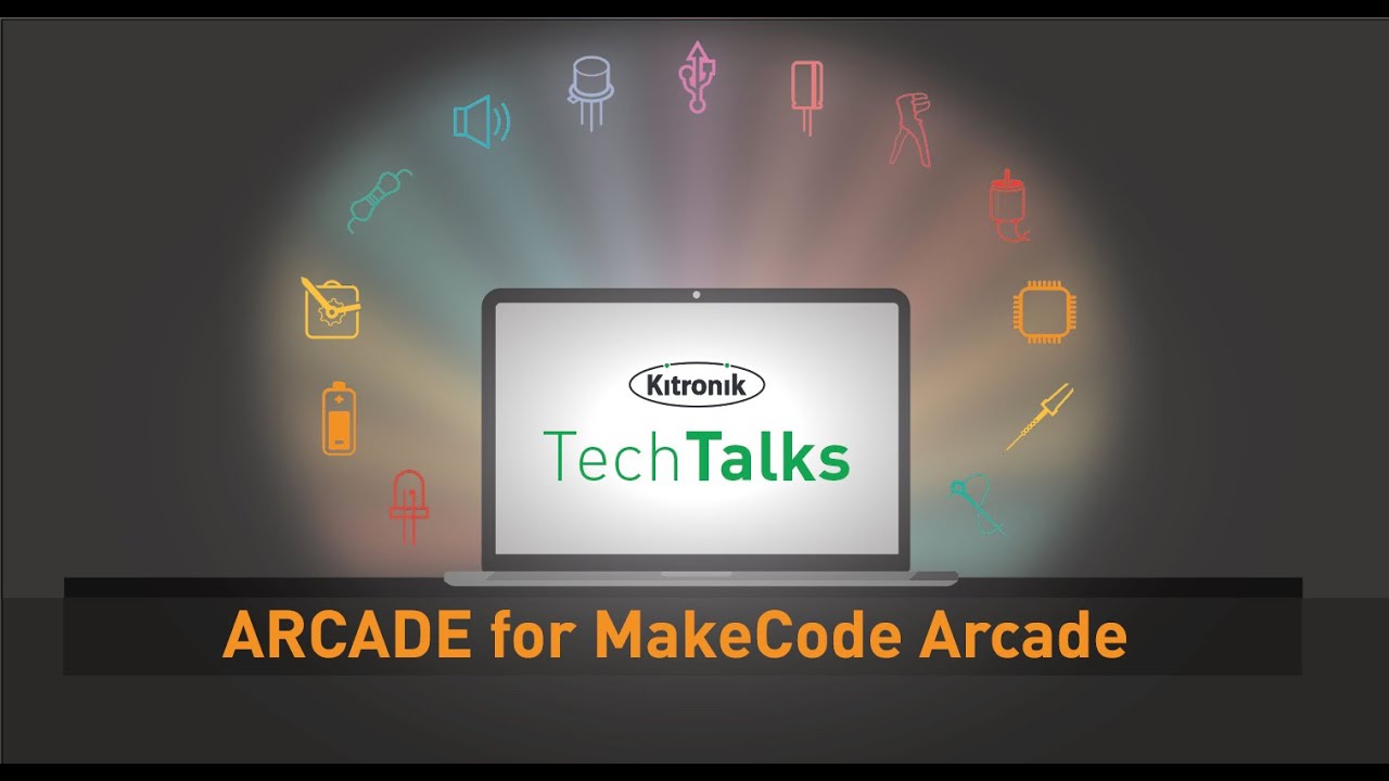 Tech Talks - ARCADE for MakeCode Arcade