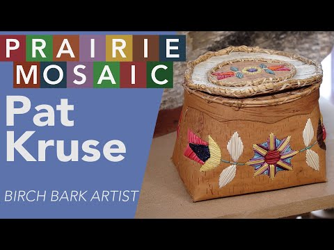 Pat Kruse: Birch Bark Artist
