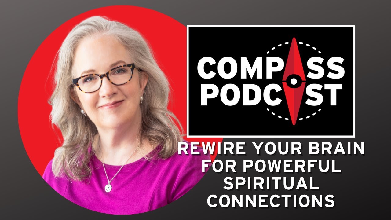 Rewire your brain for powerful spiritual connections: Compass 101 | UMC.org