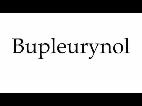 How to Pronounce Bupleurynol