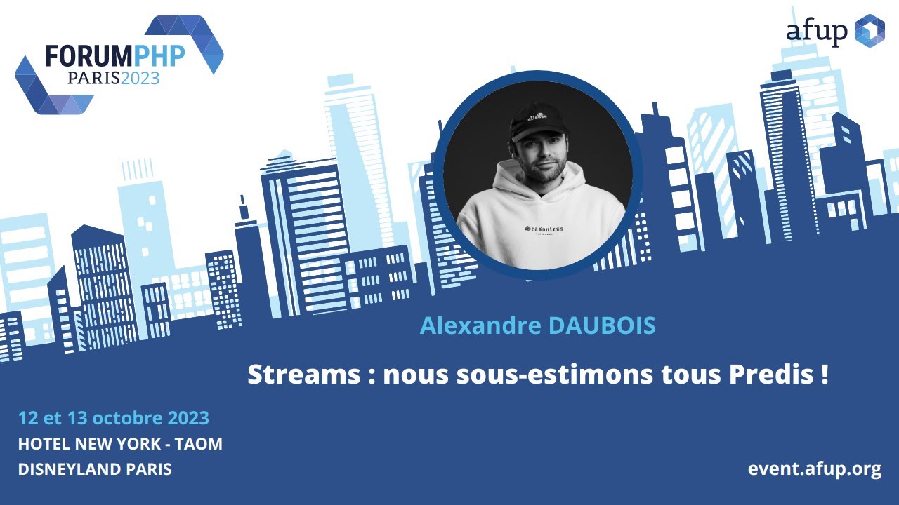 Streams : Nous sous-estimons tous Predis ! - Alexandre DAUBOIS - Forum PHP 2023