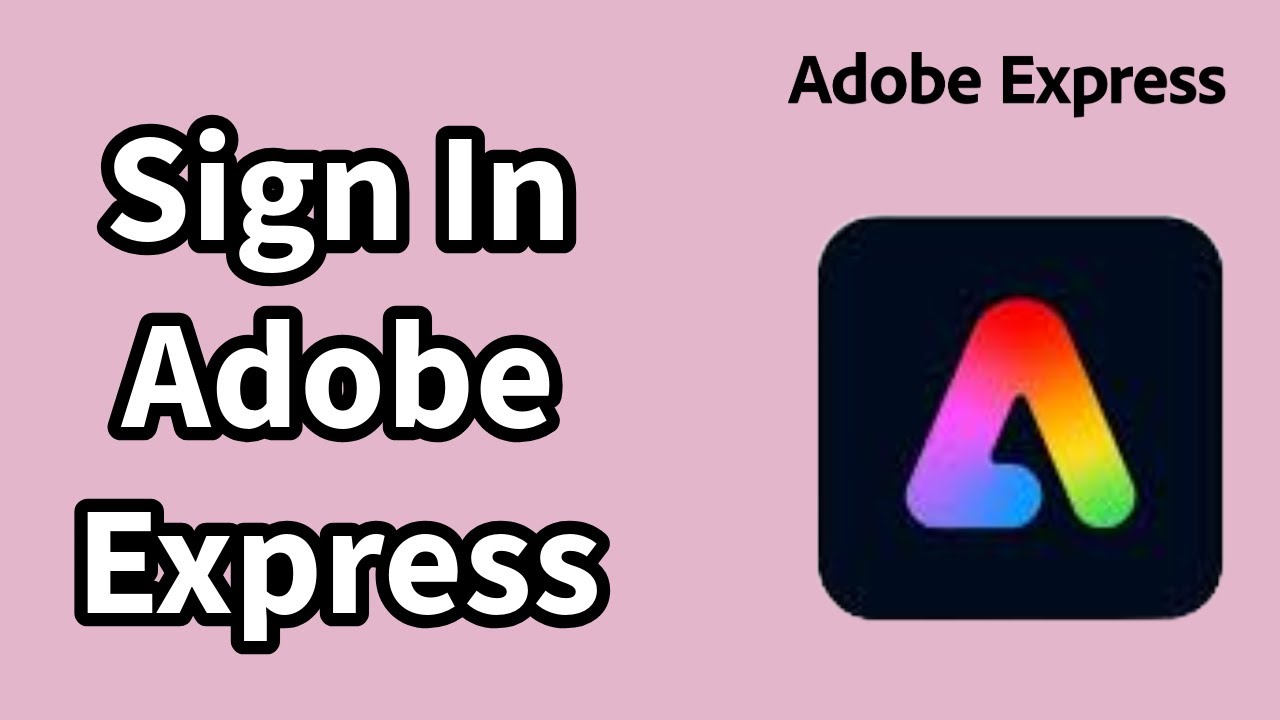 Sign in Adobe Express: How to Login to Your Existing Account on Adobe Express? 2024