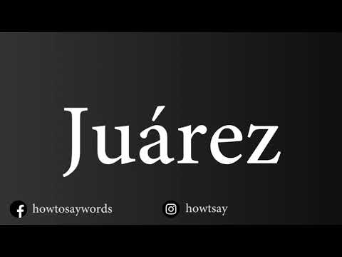 How To Pronounce Juarez