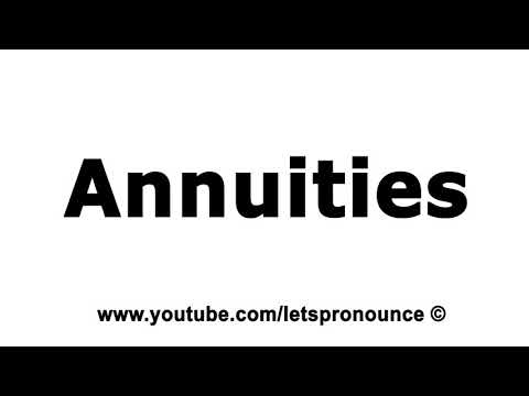 How to Pronounce Annuities