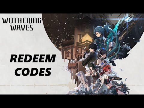 How To Redeem Codes In Wuthering Waves