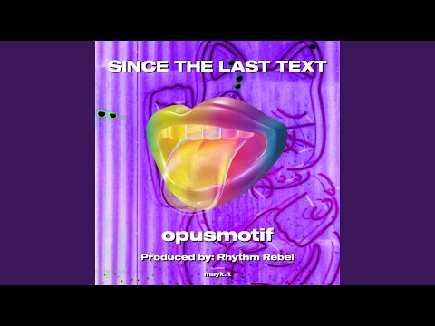 SINCE THE LAST TEXT