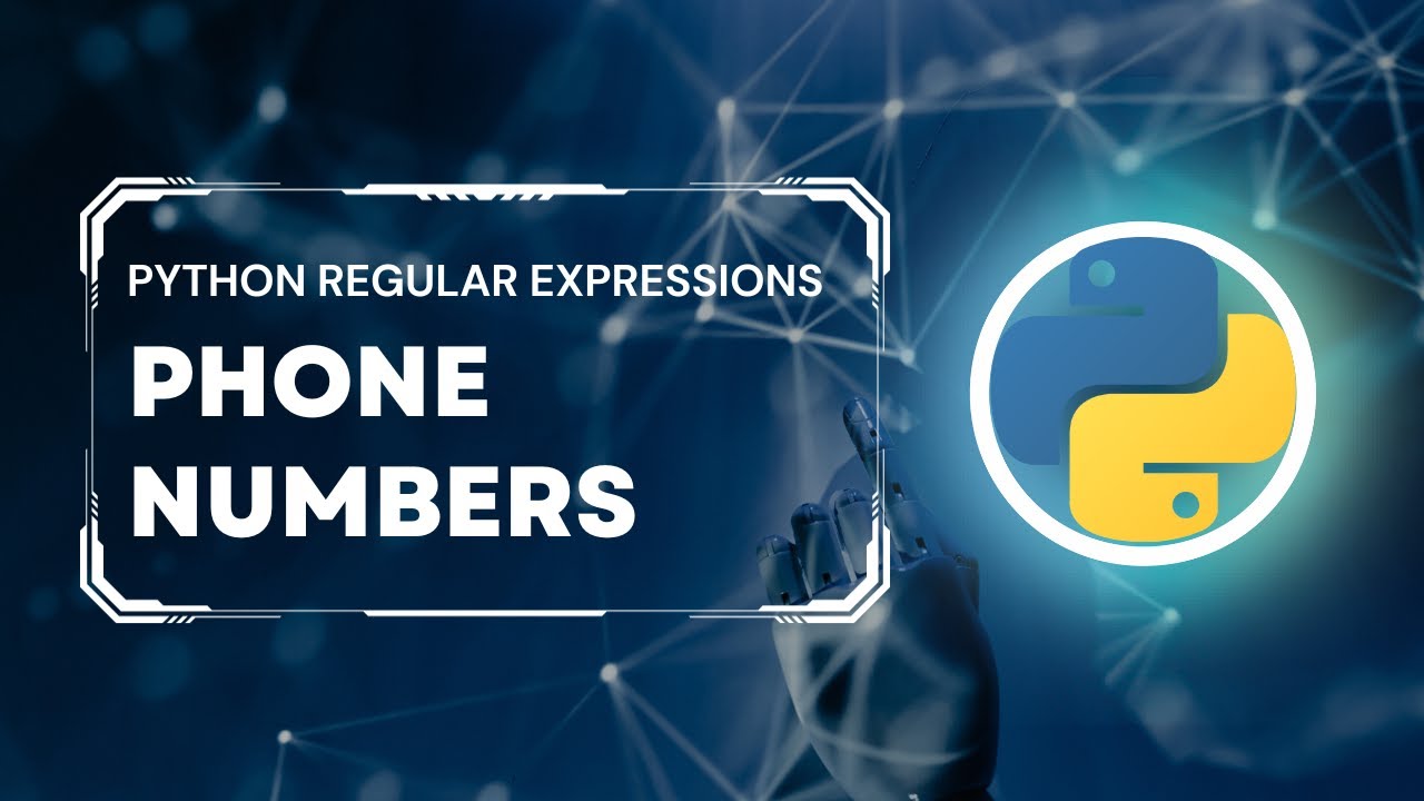 Python Regular Expressions Tutorial: Phone Numbers