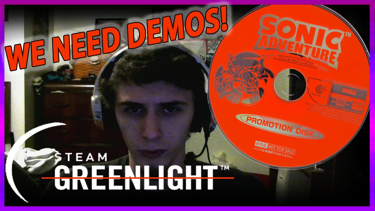 WE NEED DEMOS! STEAM SUCKS