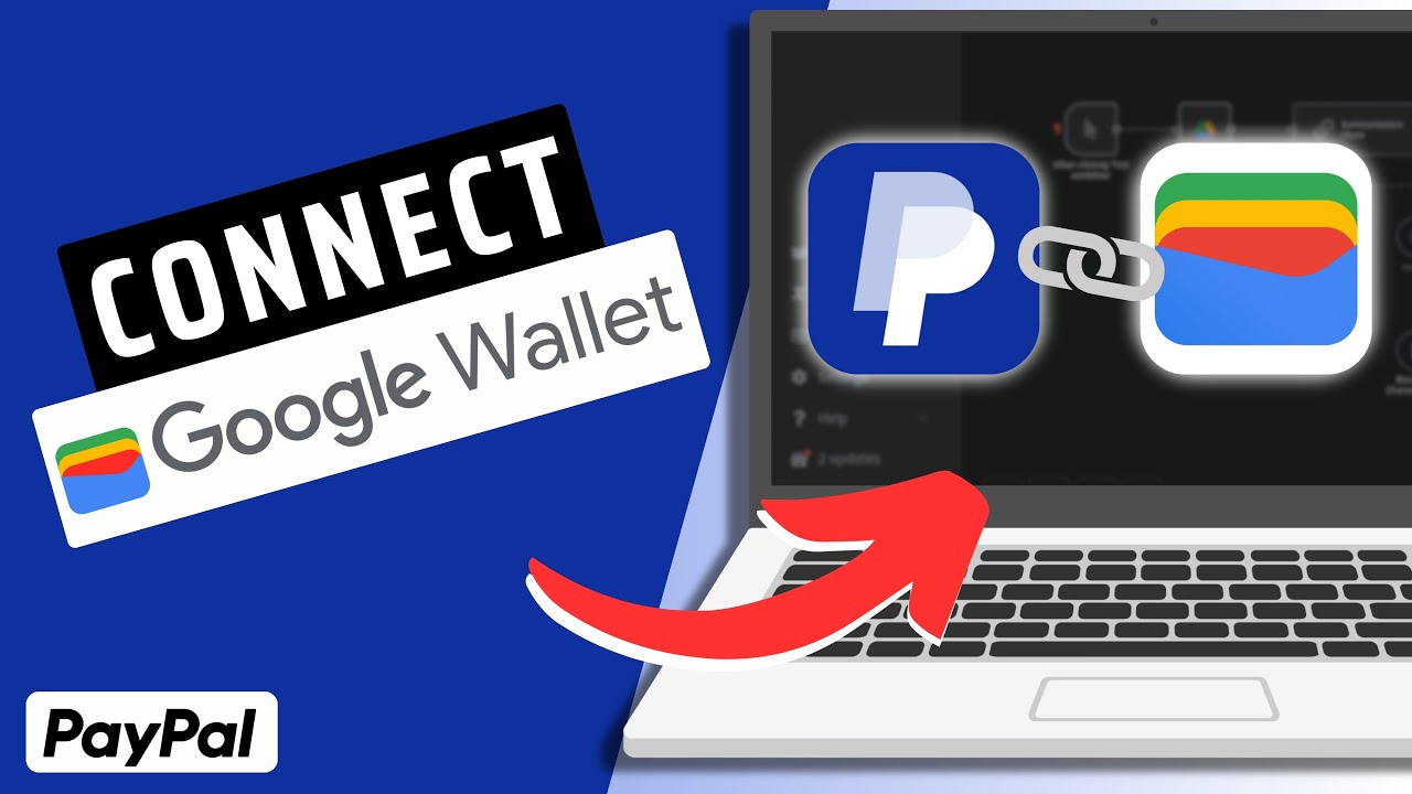 Can You Connect PayPal to Google Wallet (Google Pay)- Explained