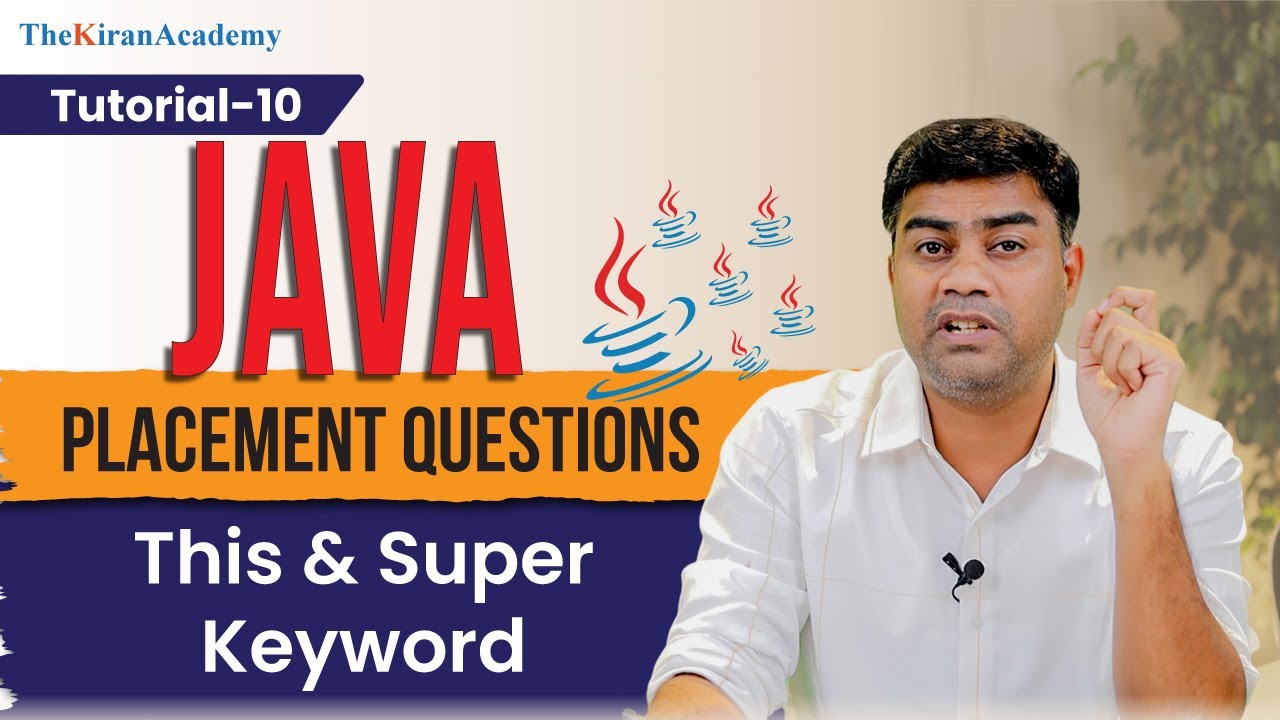 Java Super & This Keyword | PLACEMENT Interview Questions | Interviewer's Favorite | Tutorial- 10