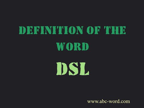 Definition of the word "Dsl"