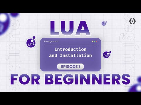 Lua Programming for Beginners #1 | Intro, Installation & Your First Lua Script