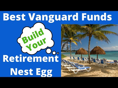 Best Vanguard Funds to Build Your Retirement Nest Egg