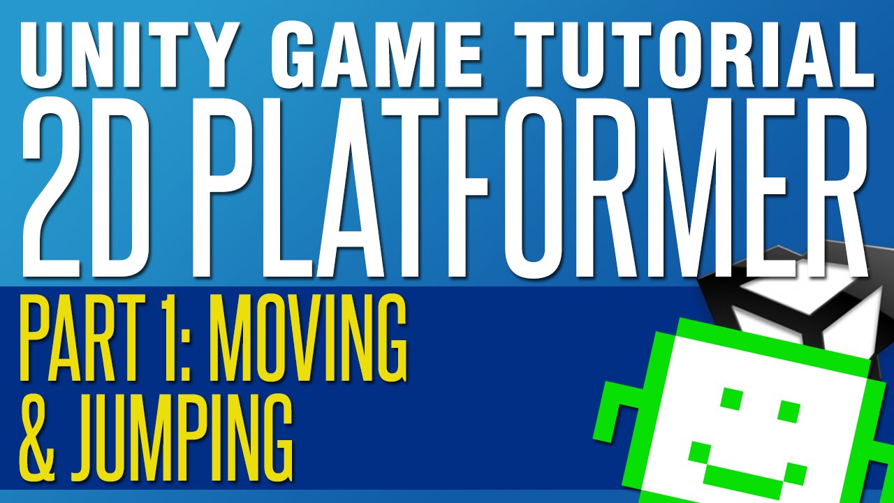 Unity 2D Platformer Tutorial - Part 1 - Moving and Jumping