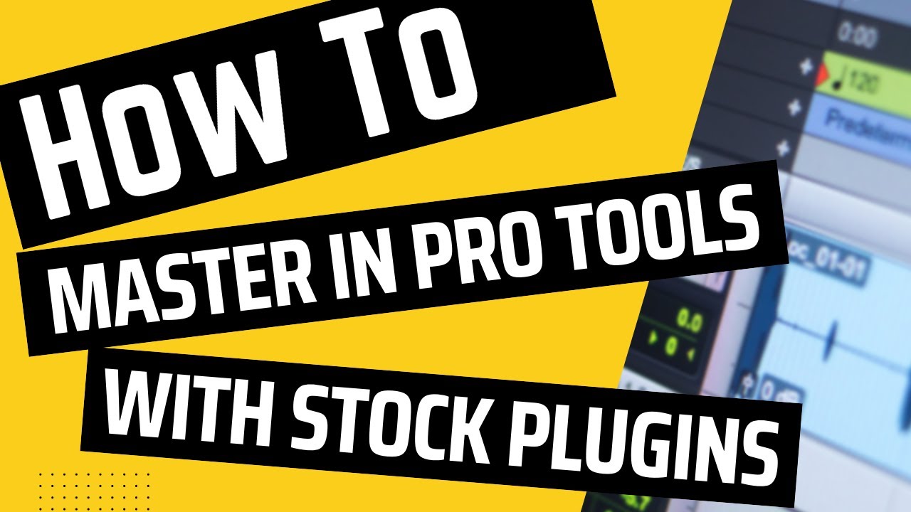 How to Master in Pro Tools using only Stock Plugins