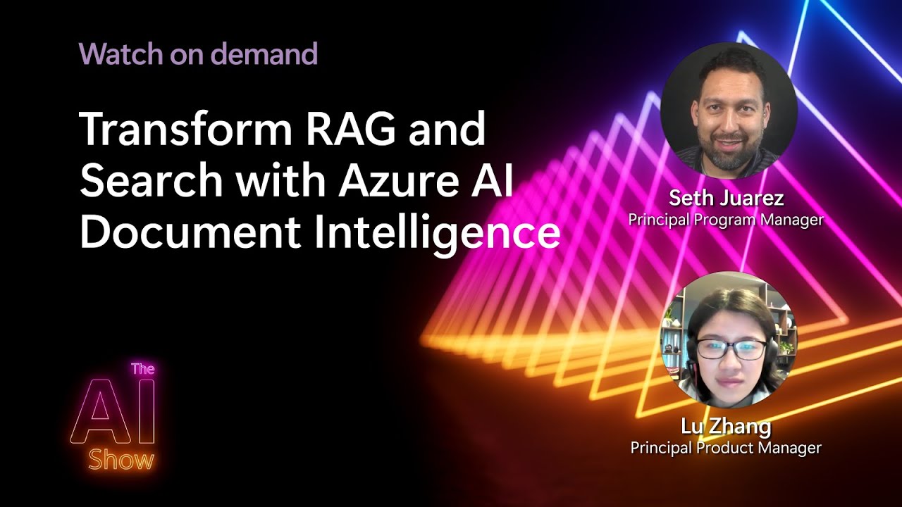 AI Show: On Demand | Transform RAG and Search with Azure AI Document Intelligence