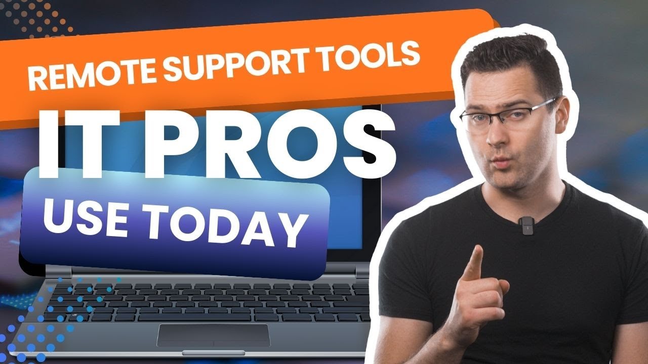 Remote Support Tools IT Pros Use Today