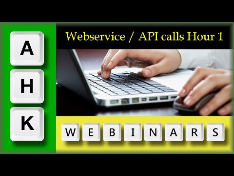 AutoHotkey Webinar 06/2017 Hour 1-Web services / API calls with AutoHotkey