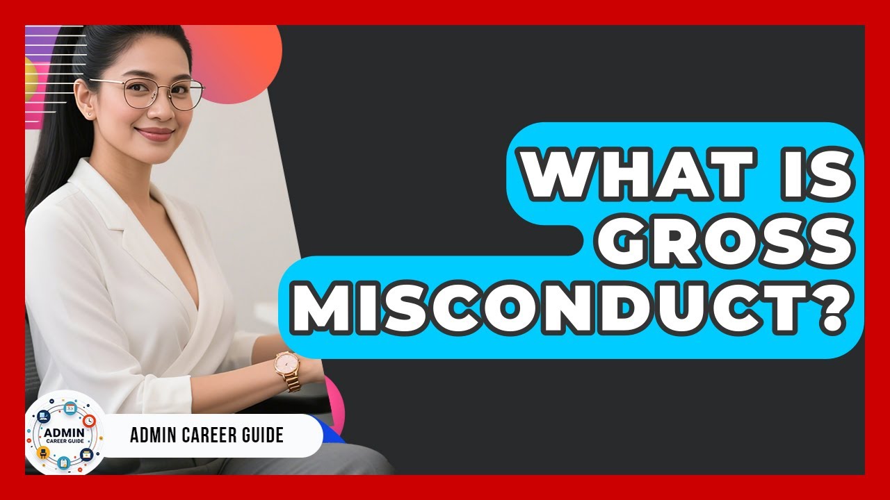 What Is Gross Misconduct? - Admin Career Guide