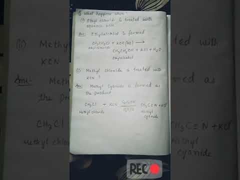 Methyl chloride is treated with KCN | Ethyl Chloride is treated with aqueous KOH | What happens??