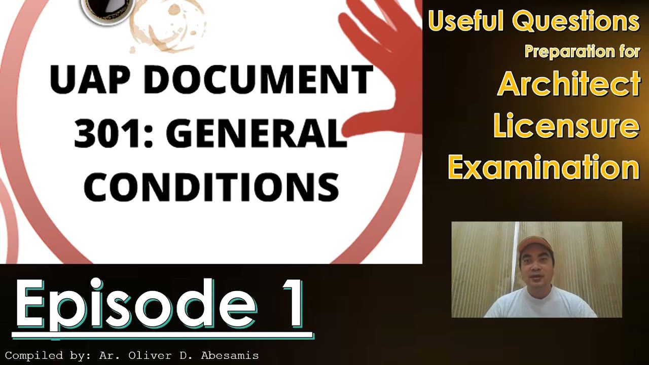 UAP Doc 301 General Conditions - Episode 1 - Architect Licensure Examination - ALE Review