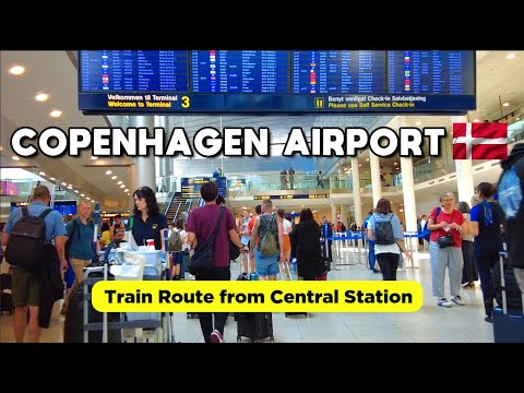 COPENHAGEN AIRPORT TRAVEL GUIDE - TRAIN JOURNEY FROM CENTRAL STATION