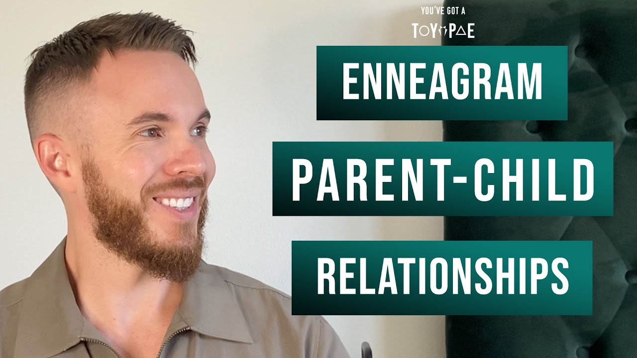 Enneagram Parent-Child Relationships