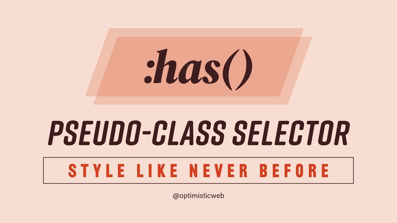 Take Your CSS to the Next Level with :has() Pseudo-Class Selector