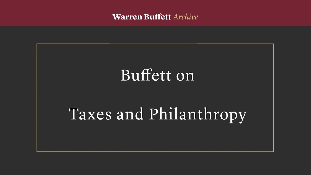 Buffett on Taxes and Philanthropy