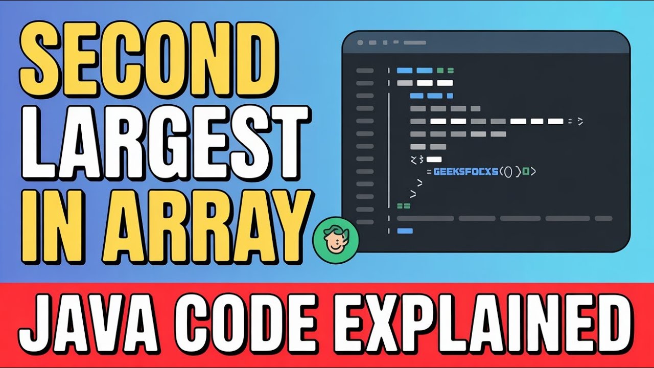 Second Largest Element in Array | Best Logic + Java Code Explanation | GeeksforGeeks Problem