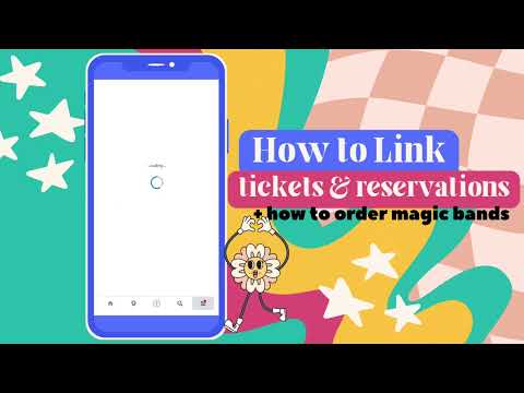 How to Link Tickets or Reservations or Order MagicBands