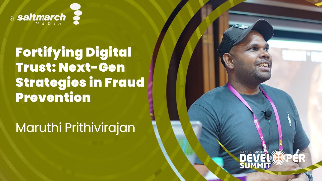 Fortifying Digital Trust: Next-Gen Strategies in Fraud Prevention by Maruthi Prithivirajan