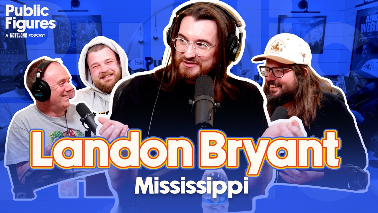 Mississippi with Landon Bryant | Public Figures - A Nateland Podcast | Ep #12